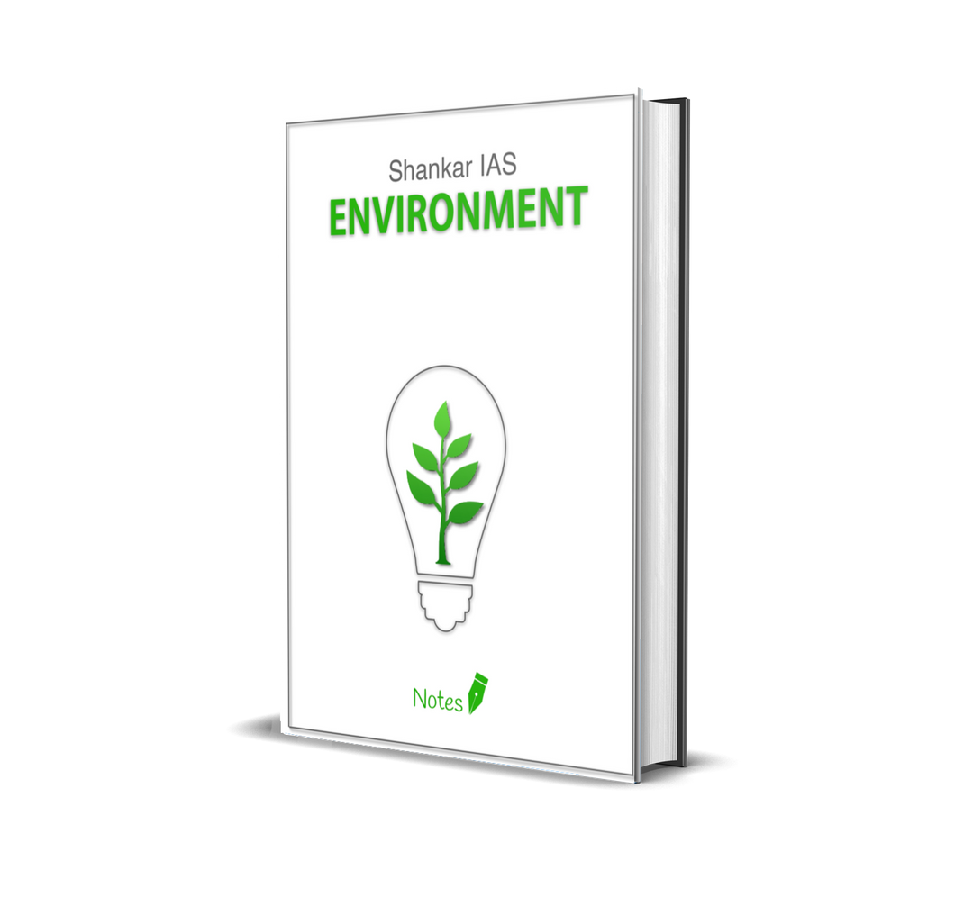 Shankar IAS Environment Notes for UPSC Prelims 2021 – IAS Notes Wala