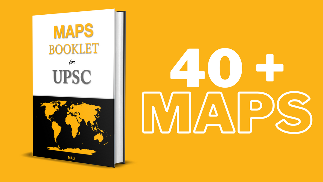 MAPS Booklet for UPSC Prelims 2025 – IAS Notes Wala